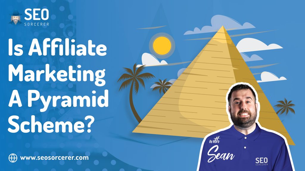 Is Affiliate Marketing a Pyramid Scheme? Debunking Myths and Explaining ...