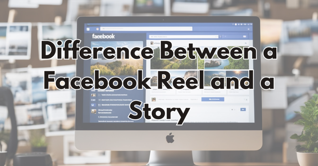 Difference Between a Facebook Reel and a Story: Quick Guide to Understanding - SEO Sorcerer ...